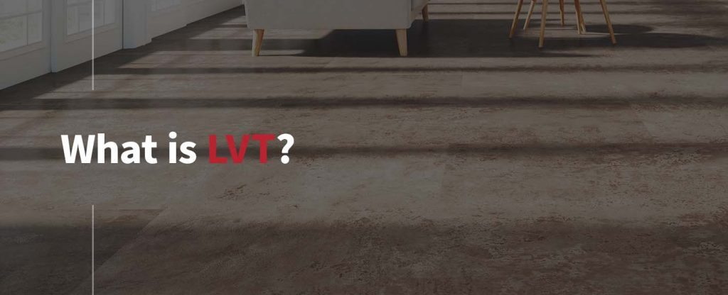 What is LVT Flooring? | TAJ Flooring